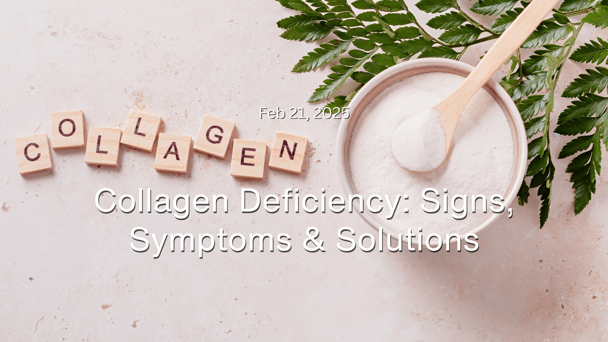 Collagen Deficiency: Signs, Symptoms & Solutions – WishNew Wellness